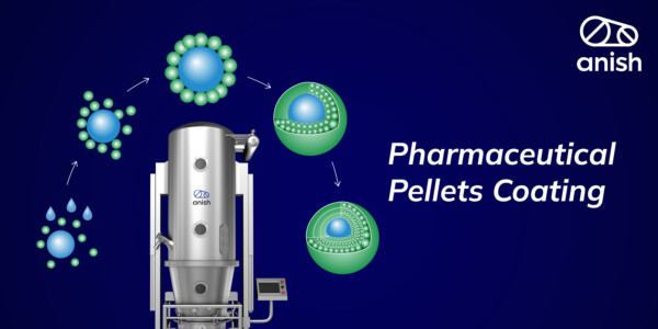 The Ultimate Guide to Coating Pharmaceutical Pellets - Anish Pharma ...